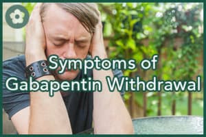 Gabapentin Withdrawal: Symptoms, Detox, & Tapering | Greenhouse Treatment